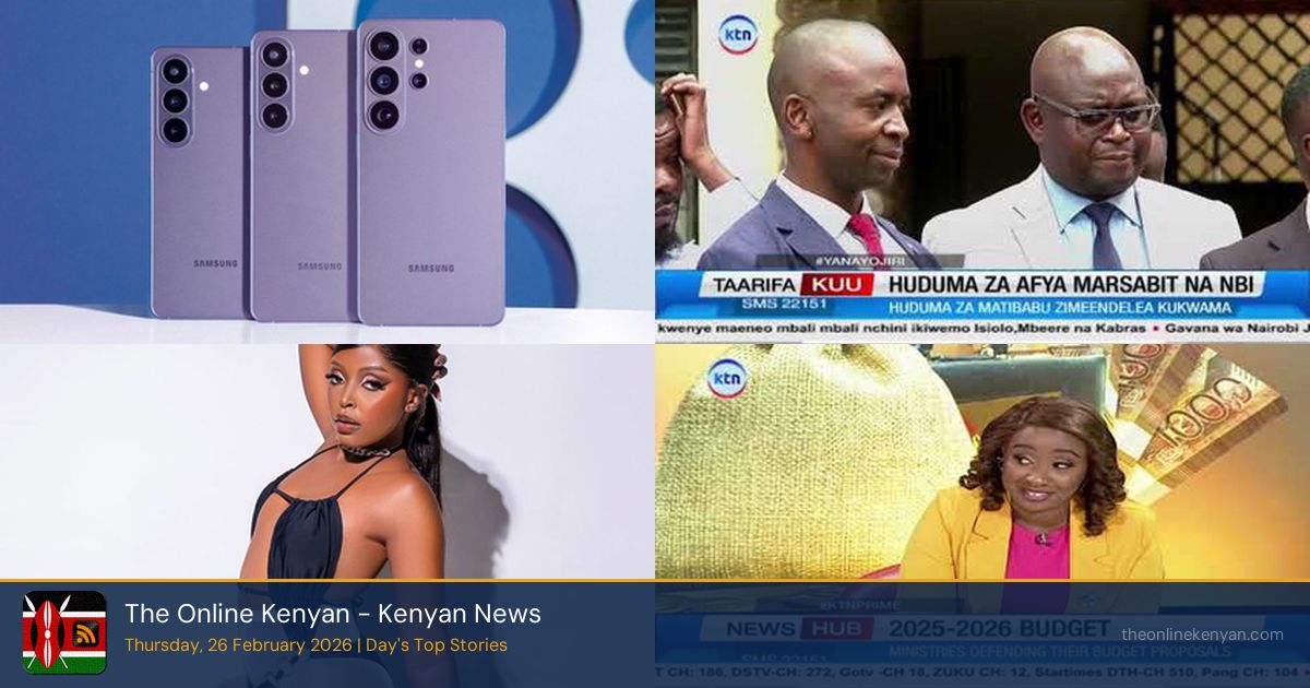 Kenya News - Thursday, February 26, 2026 | Daily Summary - The Online ...