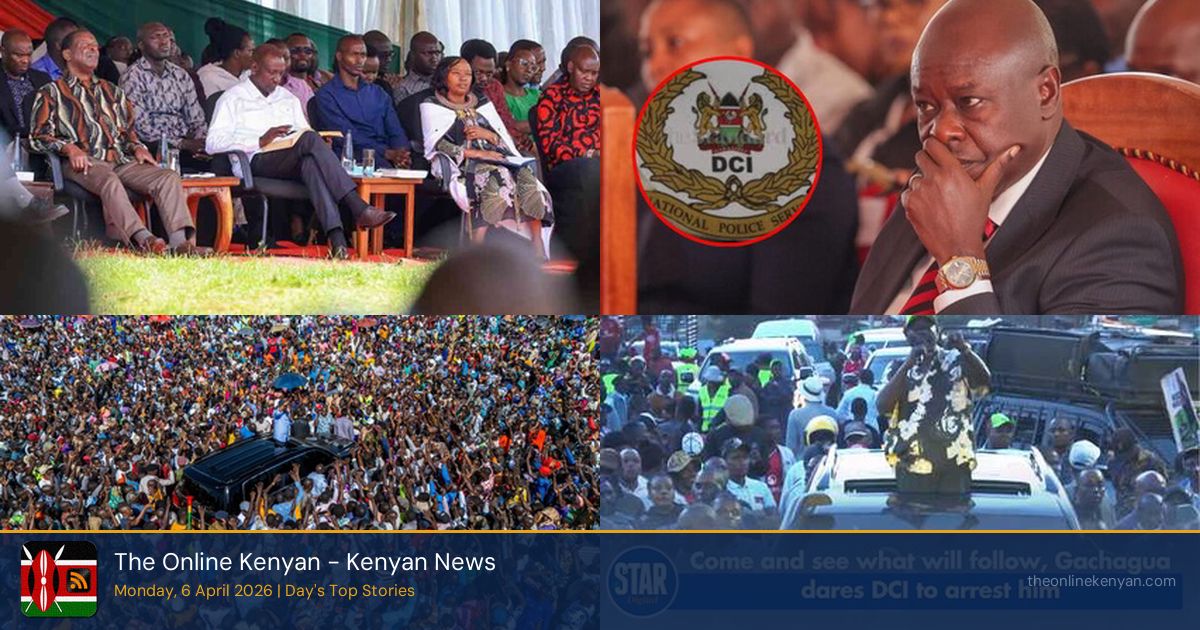 Kenya News - Monday, April 6, 2026 | Daily Summary - The Online Kenyan