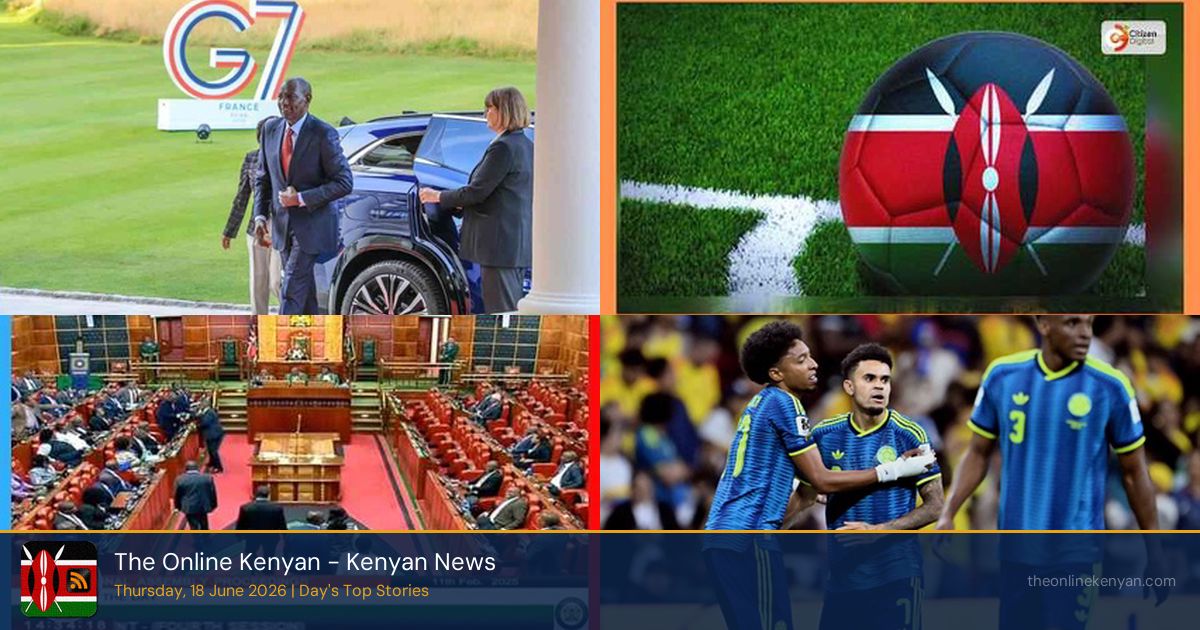 Kenya News - Thursday, June 18, 2026 | Daily Summary - The Online Kenyan