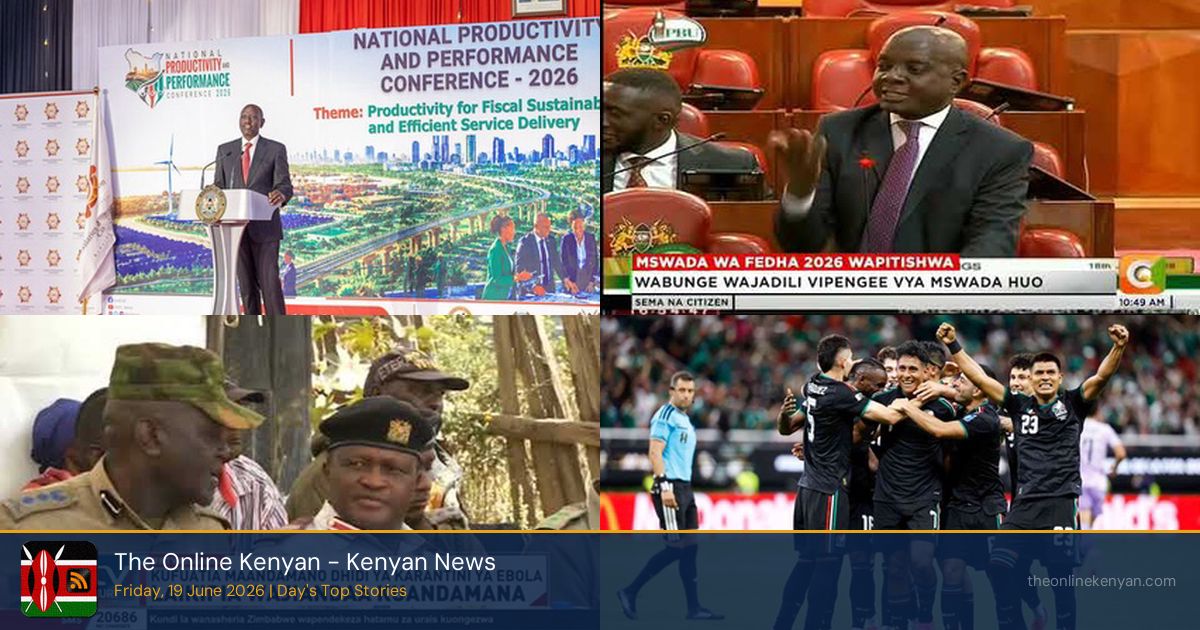 Kenya News - Friday, June 19, 2026 | Daily Summary - The Online Kenyan